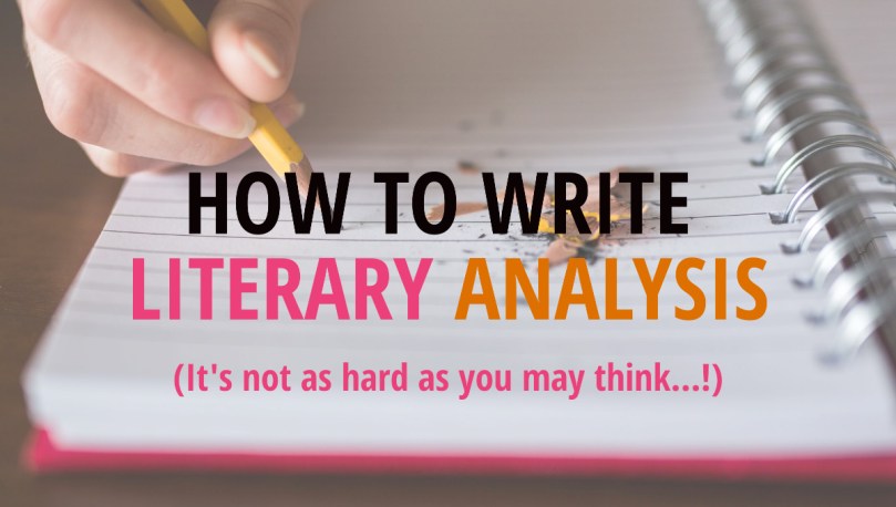 How to write literary analysis well (It’s not as hard as you may think ...